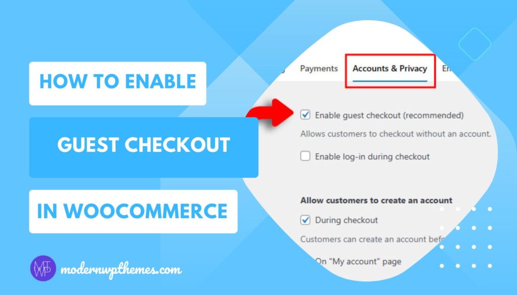 How to Enable Guest Checkout in WooCommerce (2 Ways — 2026) - Modern WP ...